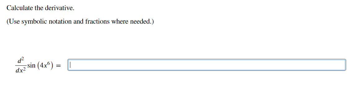 Solved Calculate the derivative. (Use symbolic notation and | Chegg.com