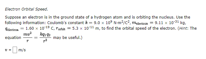 Solved Electron Orbital Speed. Suppose an electron is in the | Chegg.com