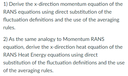 Derive the x-dire4ction momentum equation of the RANS | Chegg.com