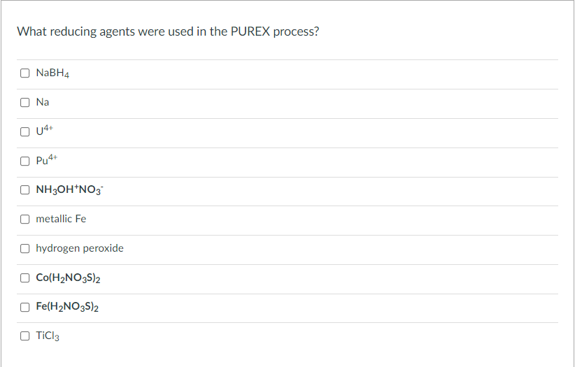 Solved What reducing agents were used in the PUREX process? | Chegg.com