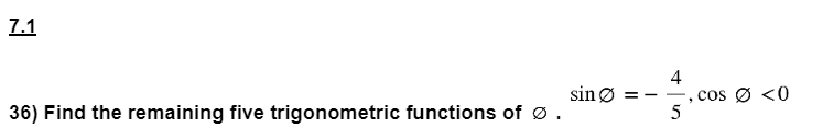 Solved 36) Find the remaining five trigonometric functions | Chegg.com