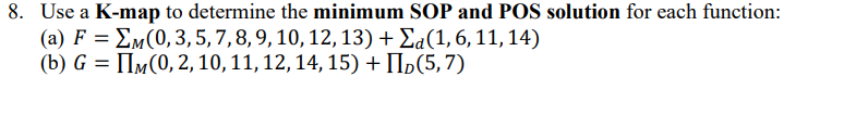 Solved 8 Use A K Map To Determine The Minimum Sop And Pos 2414