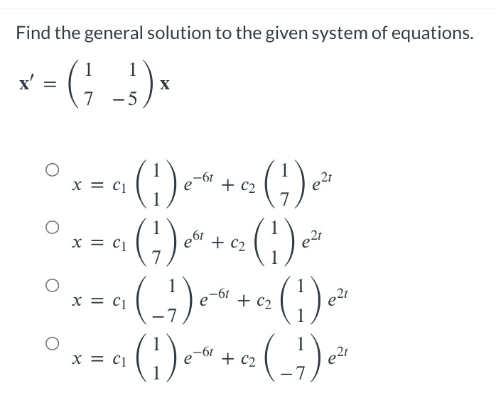 Solved Find the general solution to the given system of | Chegg.com
