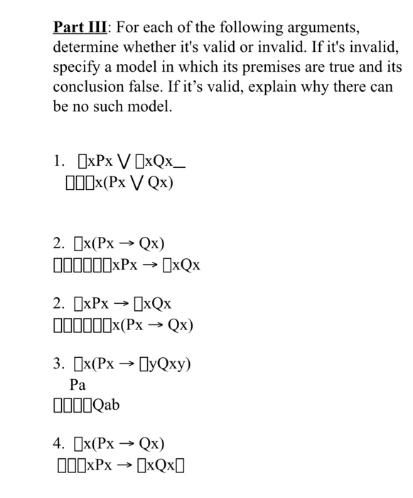 Solved Part III: For each of the following arguments, | Chegg.com