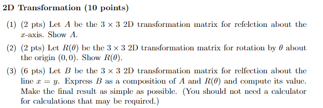 Solved 2D Transformation (10 points) (1) (2 pts) Let A be | Chegg.com