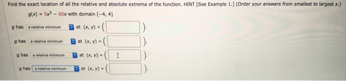 Solved Find the exact location of all the relative and | Chegg.com