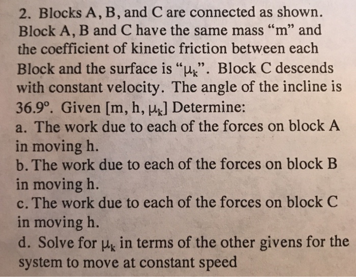 Solved 2. Blocks A, B, and C are connected as shown. Block | Chegg.com