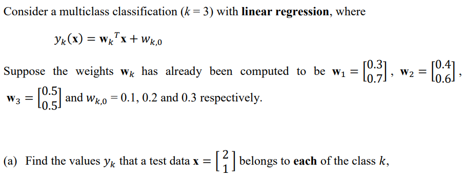 Solved Consider a multiclass classification (k=3) with | Chegg.com