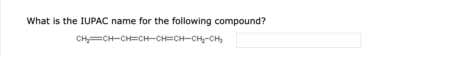 Solved What is the IUPAC name for the following compound? | Chegg.com