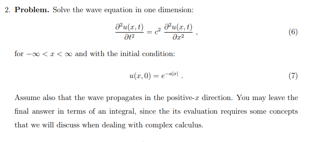 Solved 2. Problem. Solve the wave equation in one dimension: | Chegg.com