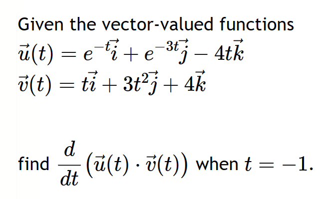 Solved Given the vector-valued functions | Chegg.com