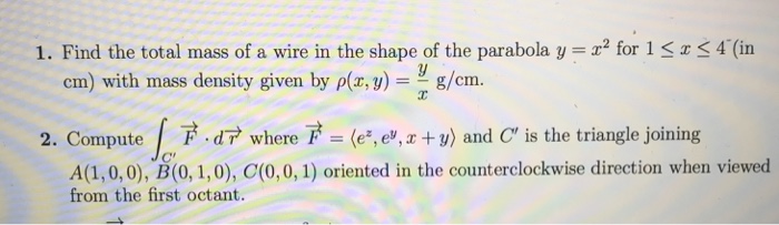 Solved 1. Find the total mass of a wire in the shape of the | Chegg.com