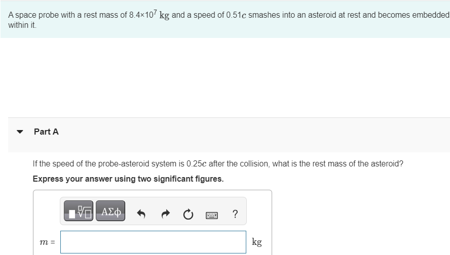 Solved A space probe with a rest mass of \\( 8.4 \\times | Chegg.com