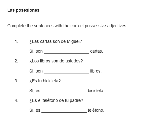 Las posesiones Complete the sentences with the | Chegg.com