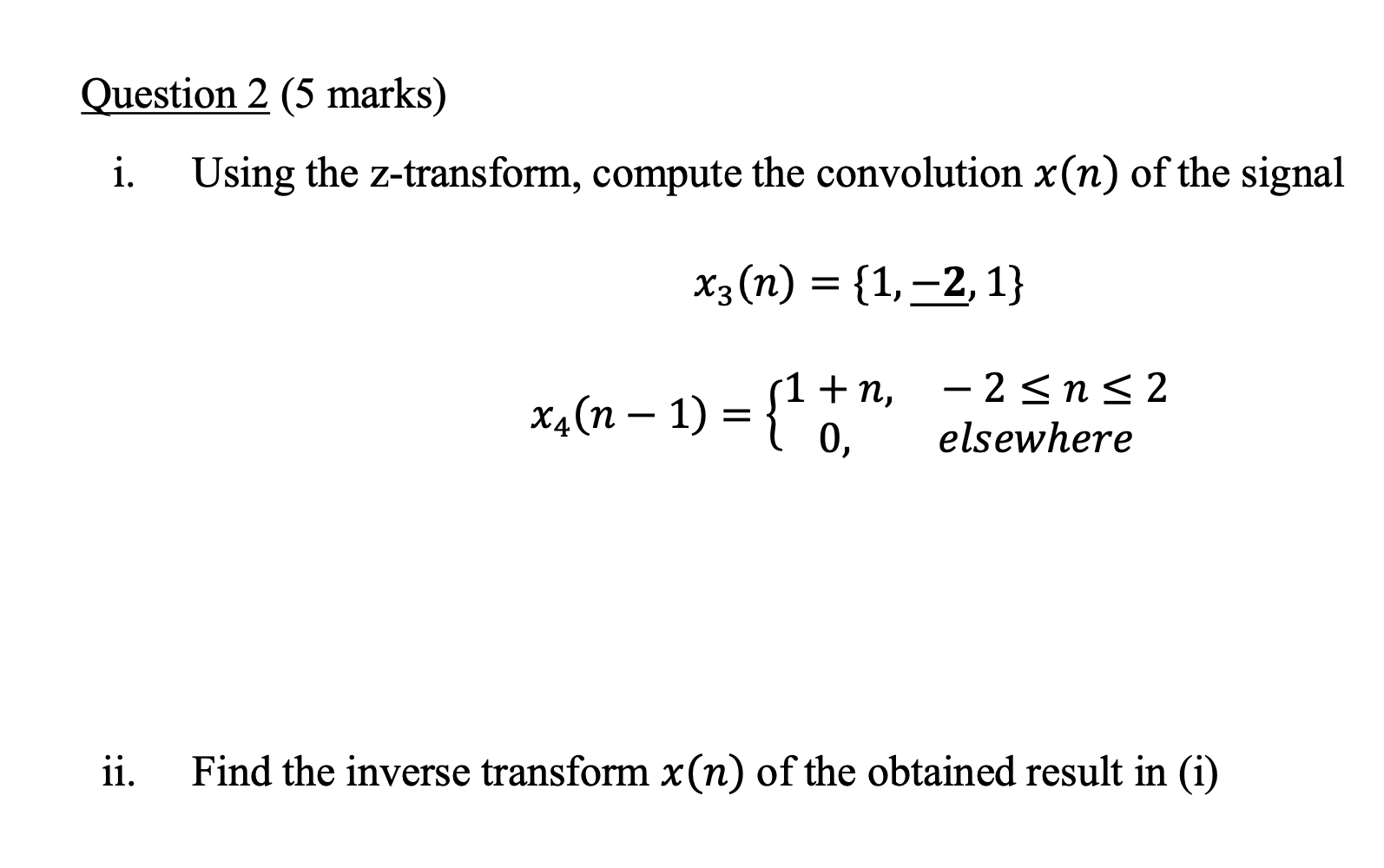 Solved Question 2 (5 marks) i. Using the z-transform, | Chegg.com