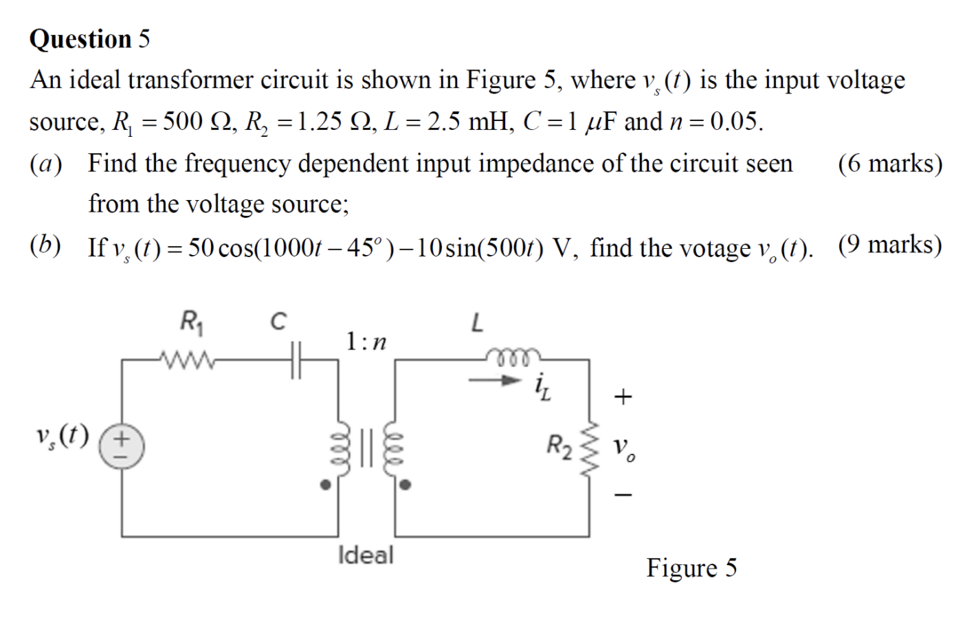 Solved Question 5 An ideal transformer circuit is shown in | Chegg.com