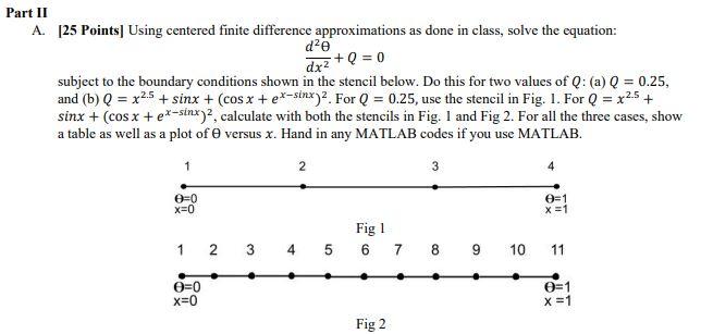 Solved dx² Part II A. [25 Points] Using centered finite | Chegg.com