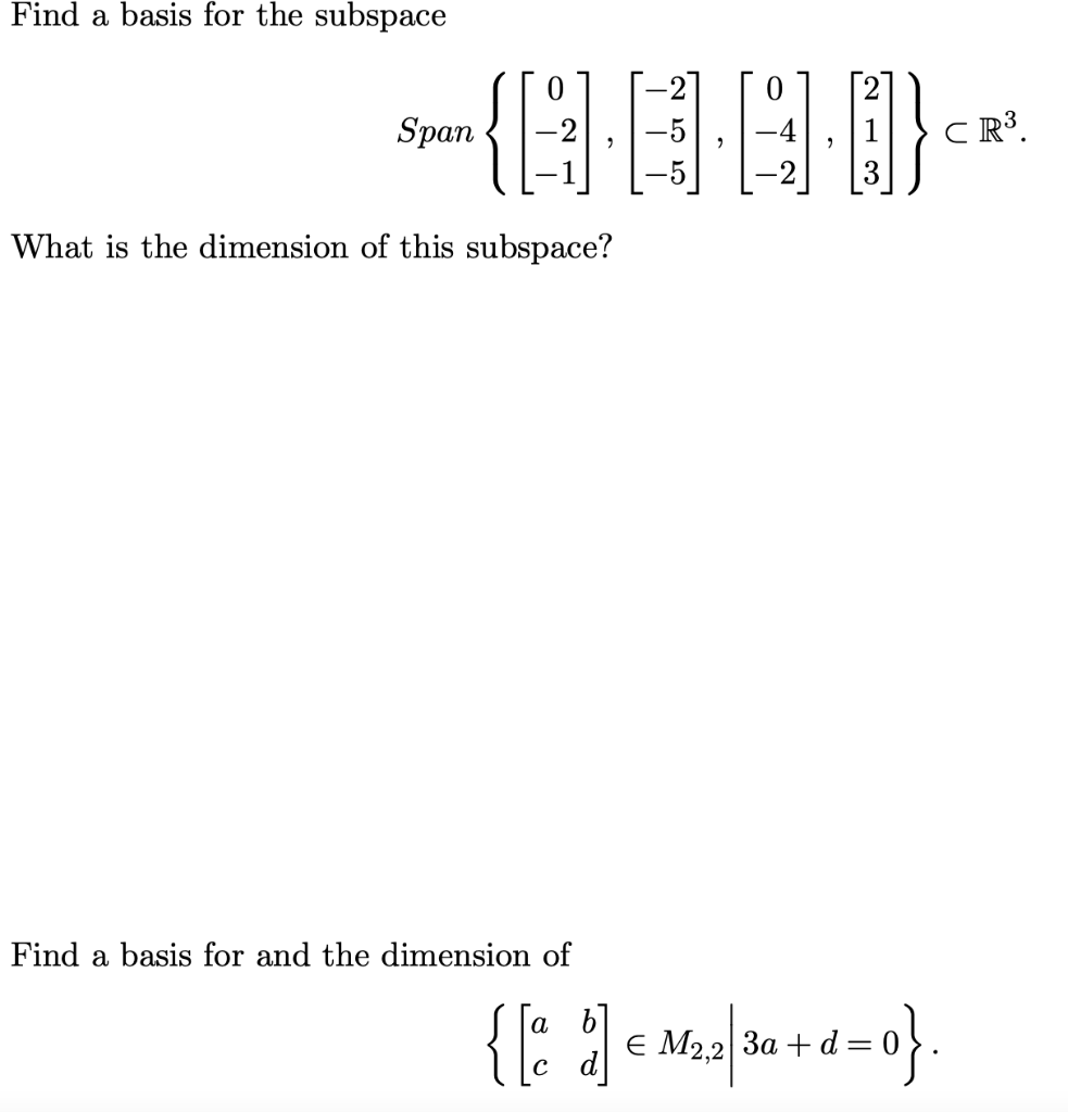 Solved Find a basis for the subspace Span {[:] 1910} CR3 3 | Chegg.com
