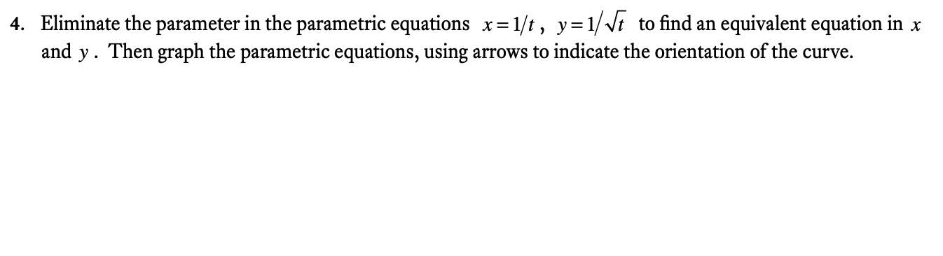 Solved 4. Eliminate the parameter in the parametric | Chegg.com
