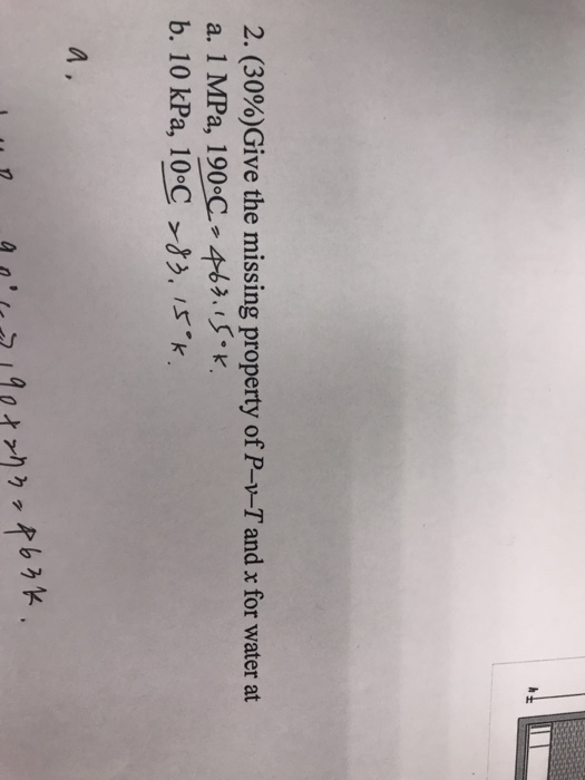 2. (30%)Give the missing property of P-v-T and x for | Chegg.com