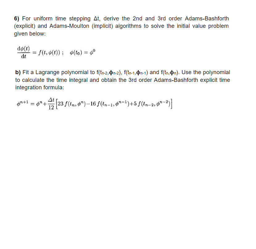 6) For uniform time stepping Δt, derive the 2nd and | Chegg.com