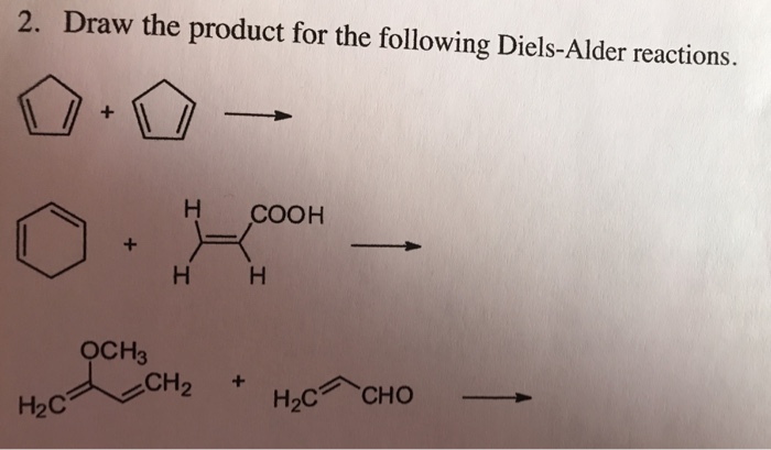 Solved 2. Draw the product for the following Diels-Alder | Chegg.com