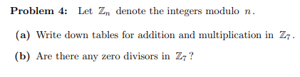 Solved Problem 4: Let Zn denote the integers modulo n. (a) | Chegg.com