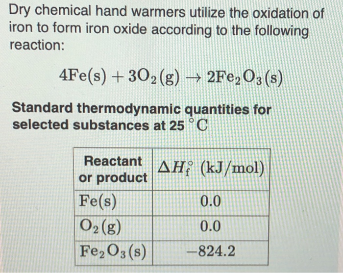 Solved Dry chemical hand warmers utilize the oxidation of | Chegg.com