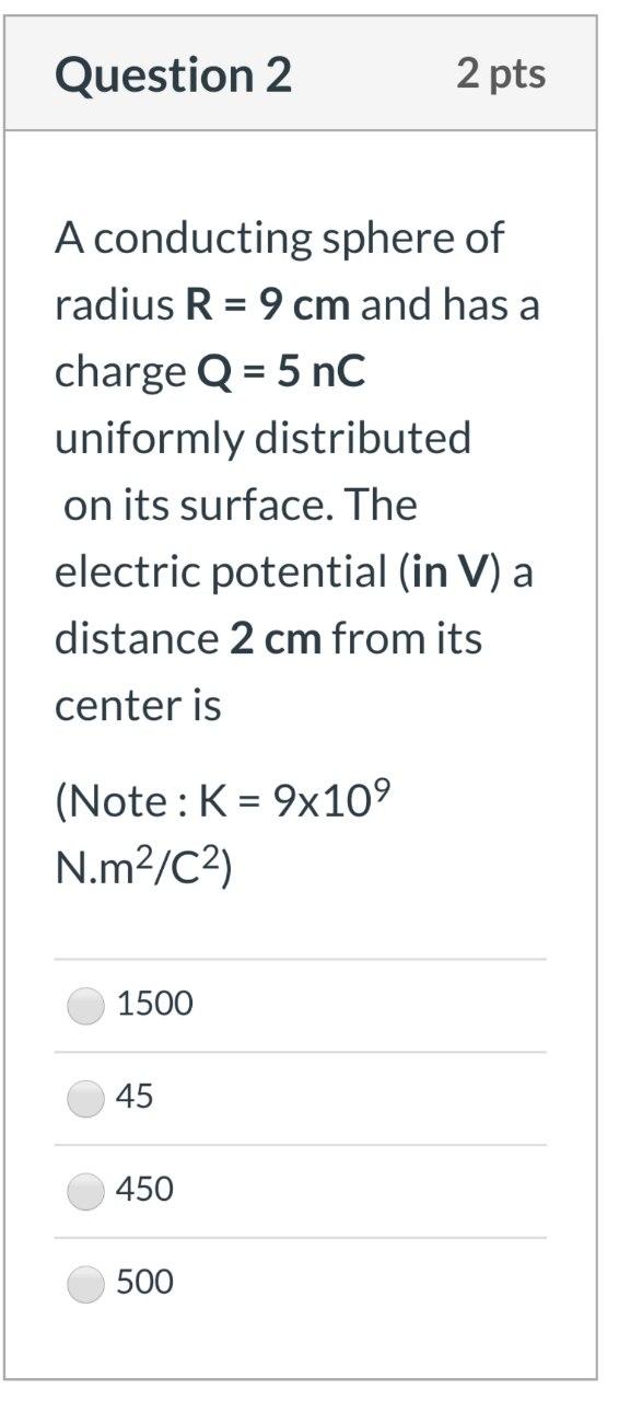 Solved Question 2 2 pts A conducting sphere of radius R = 9 | Chegg.com