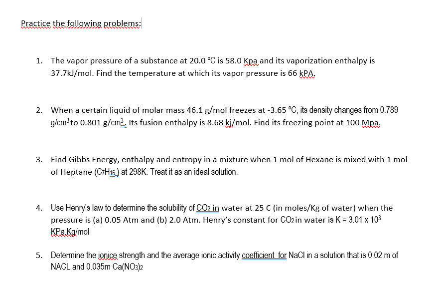 Solved Practice the following problems: 1. The vapor | Chegg.com