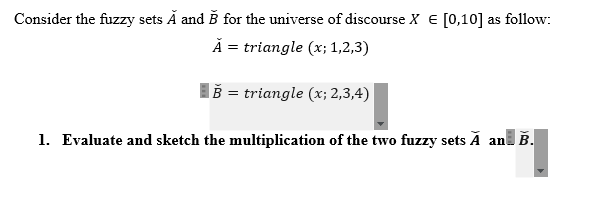 Solved Consider the fuzzy sets , and Ę for the universe of | Chegg.com