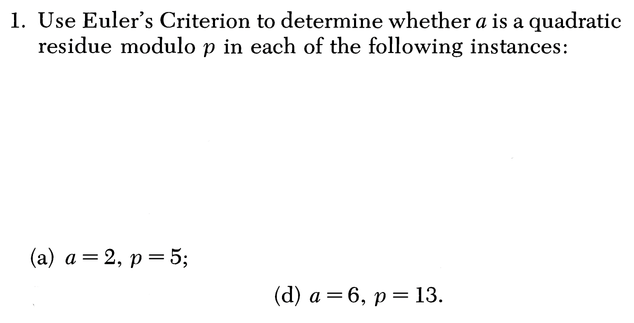 Solved 1. Use Euler's Criterion to determine whether a is a | Chegg.com