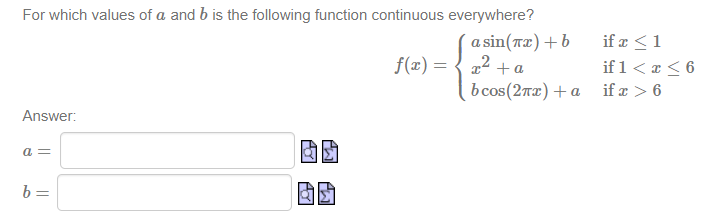 Solved For which values of a and b ﻿is the following | Chegg.com