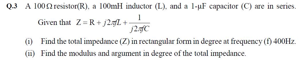 Solved .3 A 100Ω resistor (R), a 100mH inductor (L), and a | Chegg.com