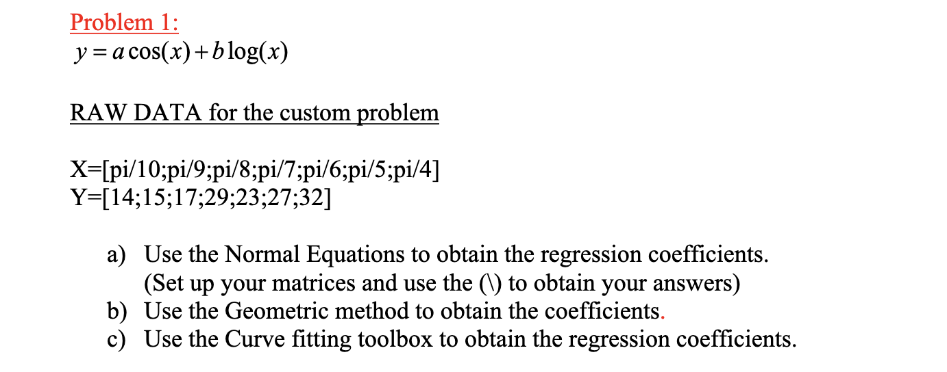 Solved Problem 1: y=acos(x)+blog(x) RAW DATA for the custom | Chegg.com