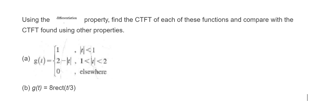 Solved Using the roperty, find the CTFT of each of these | Chegg.com