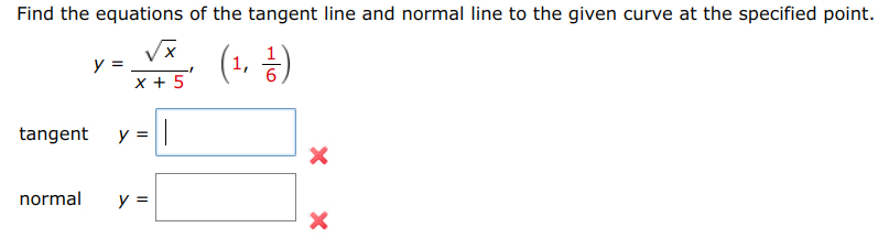 Solved Find the equations of the tangent line and normal | Chegg.com