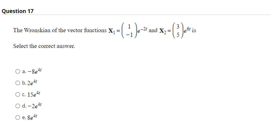 Solved The Wronskian of the vector functions X1=(1−1)e−2t | Chegg.com