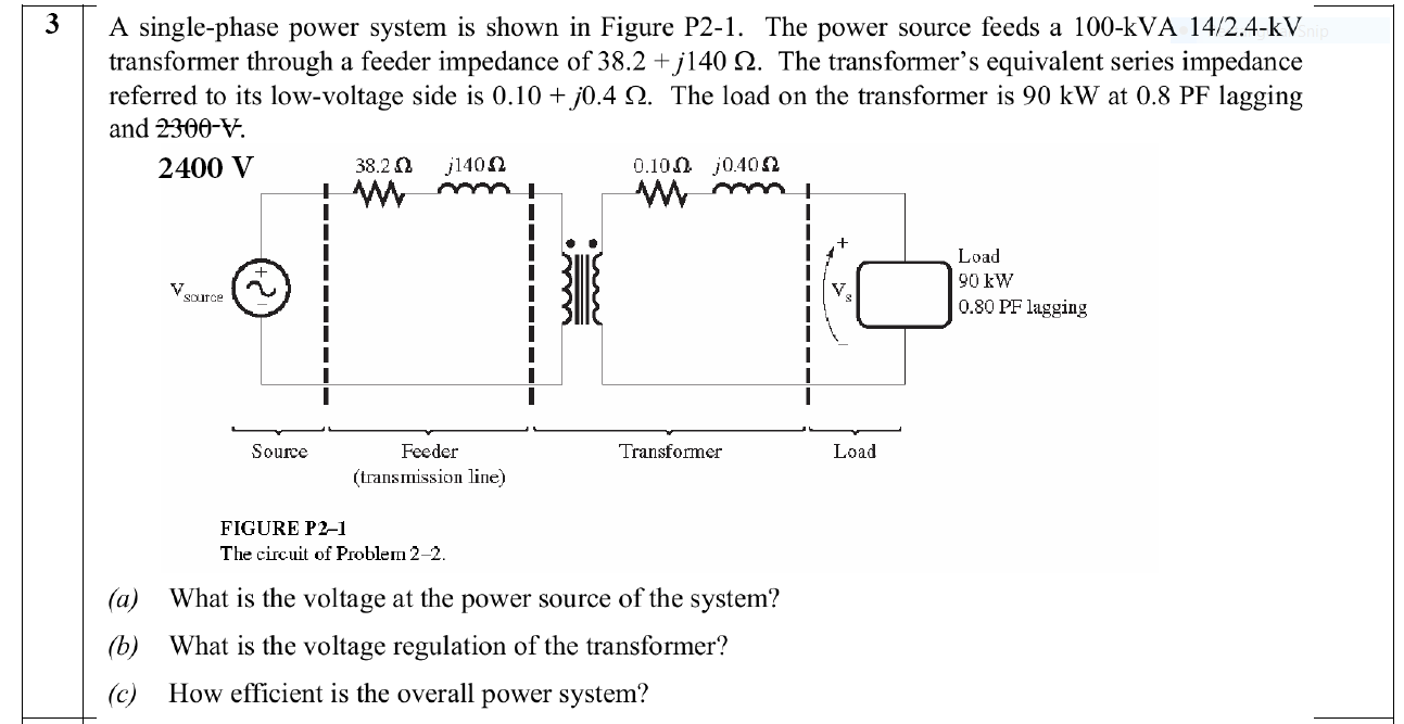 Solved A single-phase power system is shown in Figure P2-1. | Chegg.com