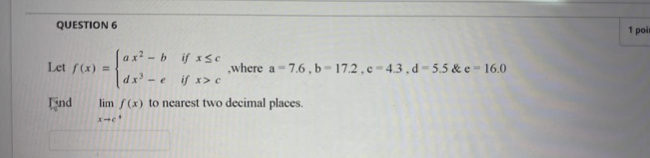 Solved Let f(x)={ax2−bdx3−e if x≤c if x>c, where a=7.6, | Chegg.com