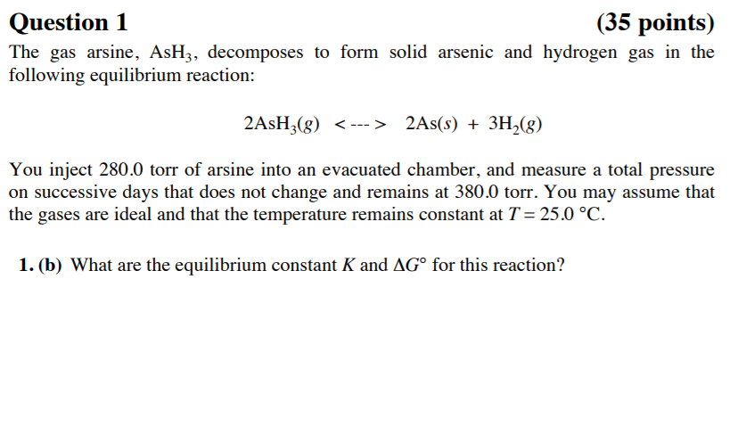 Solved (35 points) Question 1 The gas arsine, AsH3, | Chegg.com