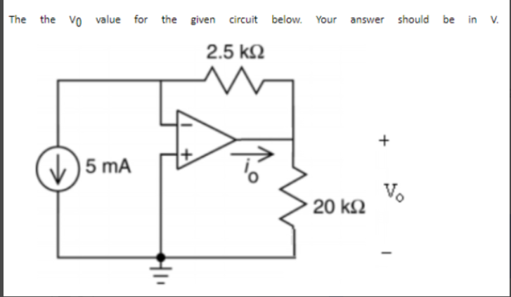 Solved The the V0 value for the given circuit below. Your | Chegg.com