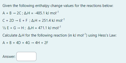 Solved Given the following enthalpy change values for the | Chegg.com