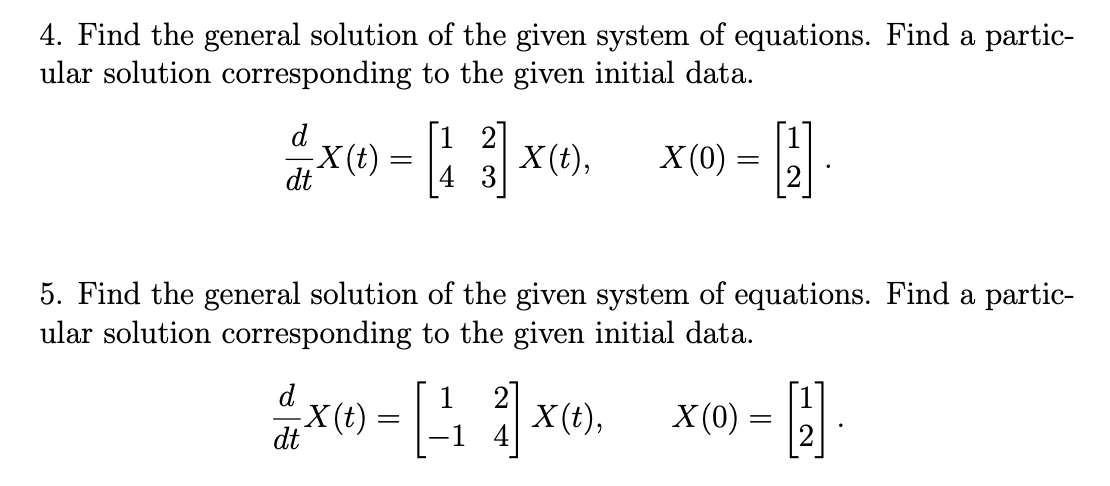Solved 4. Find the general solution of the given system of | Chegg.com