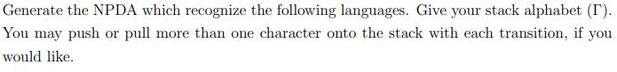 Solved Generate the NPDA which recognize the following | Chegg.com