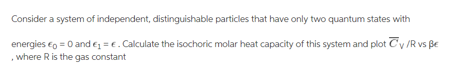 Solved Consider a system of independent, distinguishable | Chegg.com