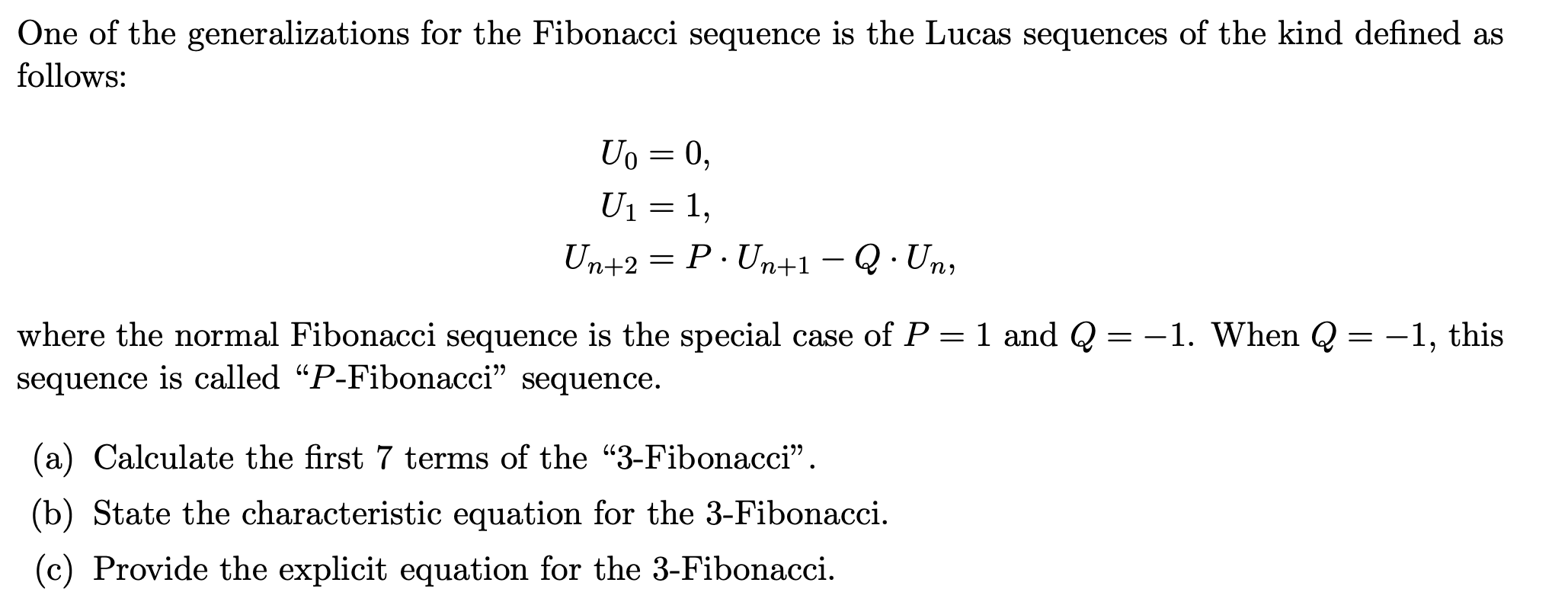 Solved One of the generalizations for the Fibonacci sequence | Chegg.com