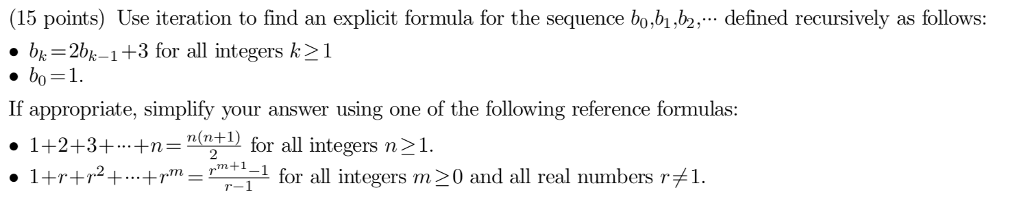 Solved (15 points) Use iteration to find an explicit formula | Chegg.com