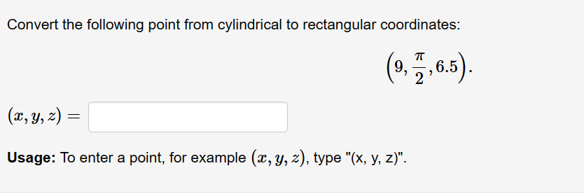 Solved Convert the following point from cylindrical to | Chegg.com