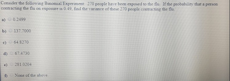 Solved Consider the following Binomial Experiment: 270 | Chegg.com